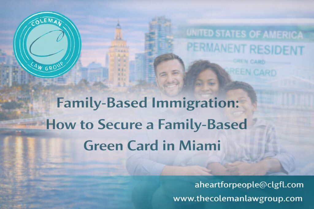 How to Secure a Family-Based Green Card in Miami